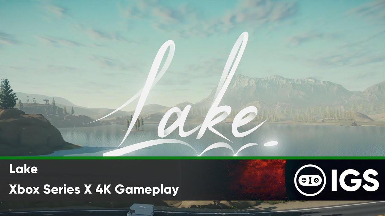 Lake | Xbox Series X 4K Gameplay - YouTube