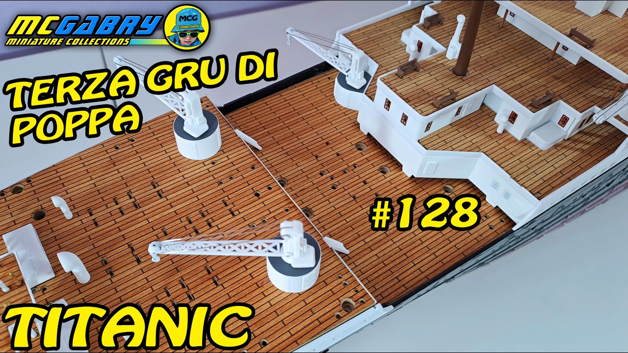 RMS TITANIC HACHETTE DA COSTRUIRE RECENSIONE FASCICOLO N.128 TERZA GRU ...