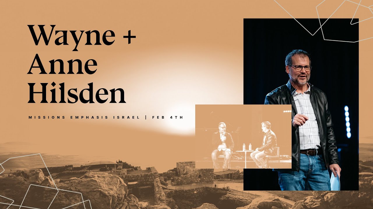 Missions Emphasis | Israel | Wayne Hilsden & Derrick Hamre | Christian ...