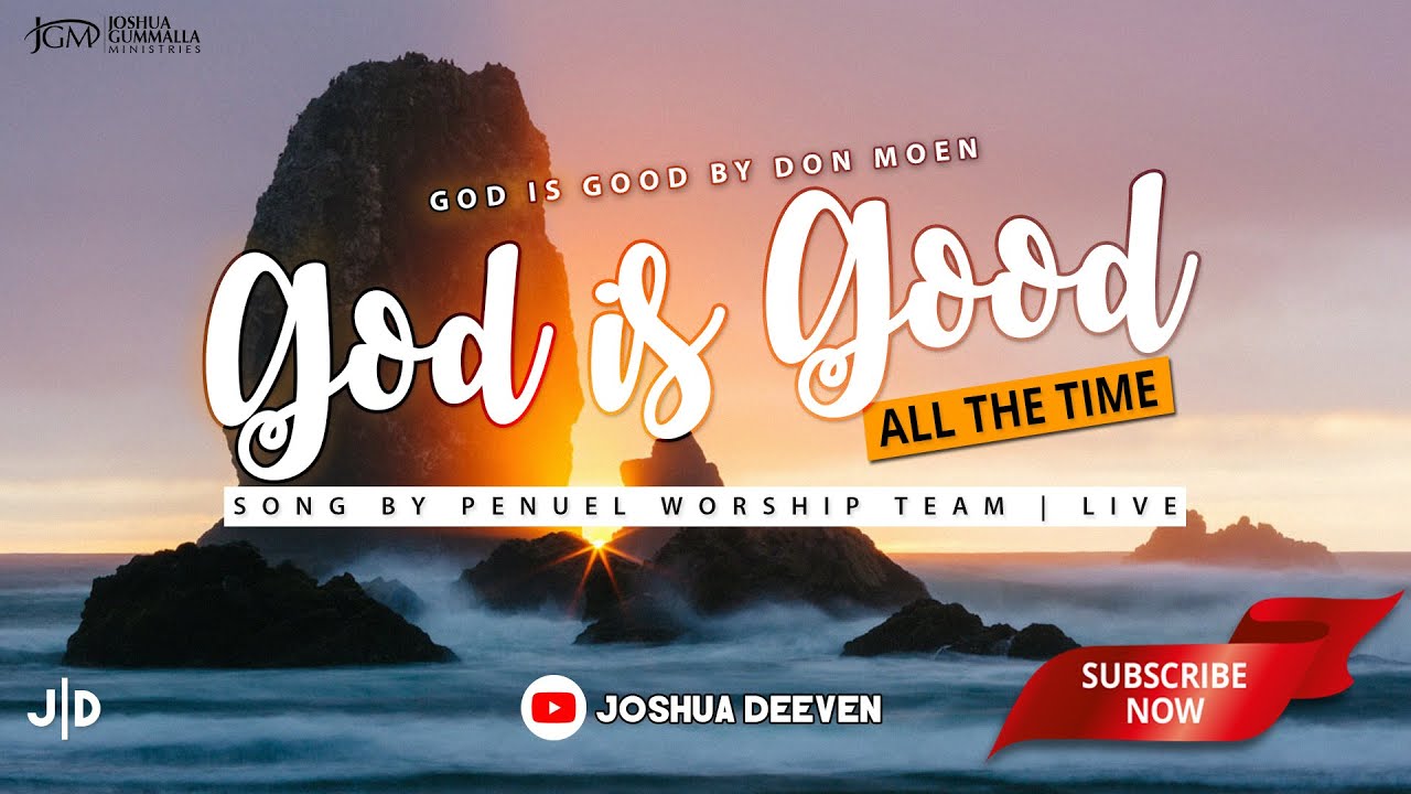 GOD IS GOOD | Song By Penuel Worship Team | Don Moen | God is Good ...