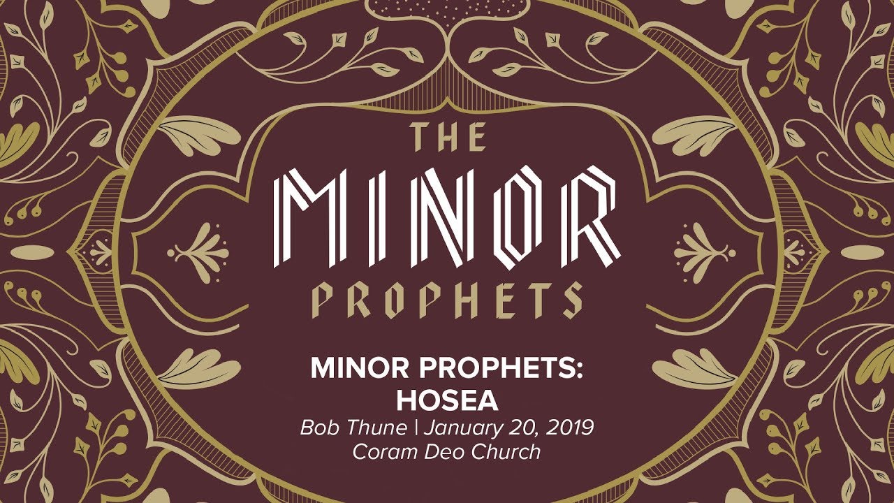 Minor Prophets: Hosea - YouTube