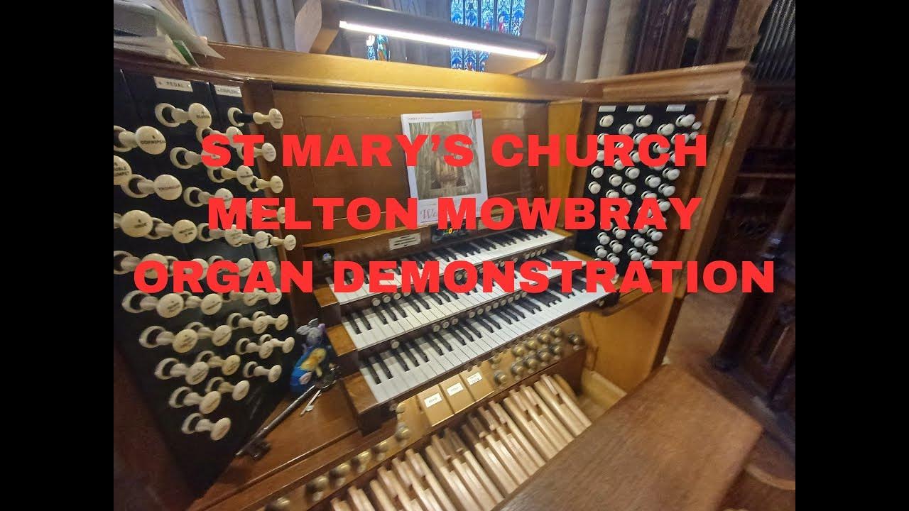🎵 St Mary's Church, Melton Mowbray - PIPE ORGAN DEMONSTRATION AND TOUR - YouTube