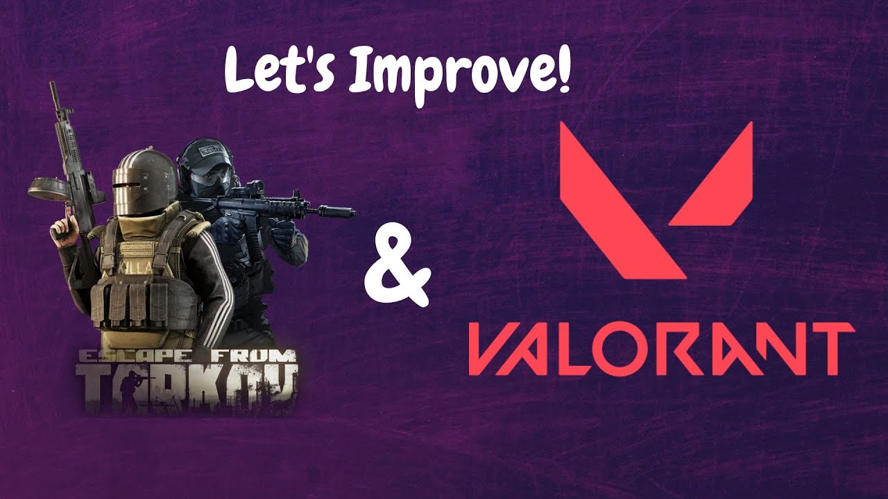 Tarkov and new Val season! (Twitch and Youtube!) - YouTube