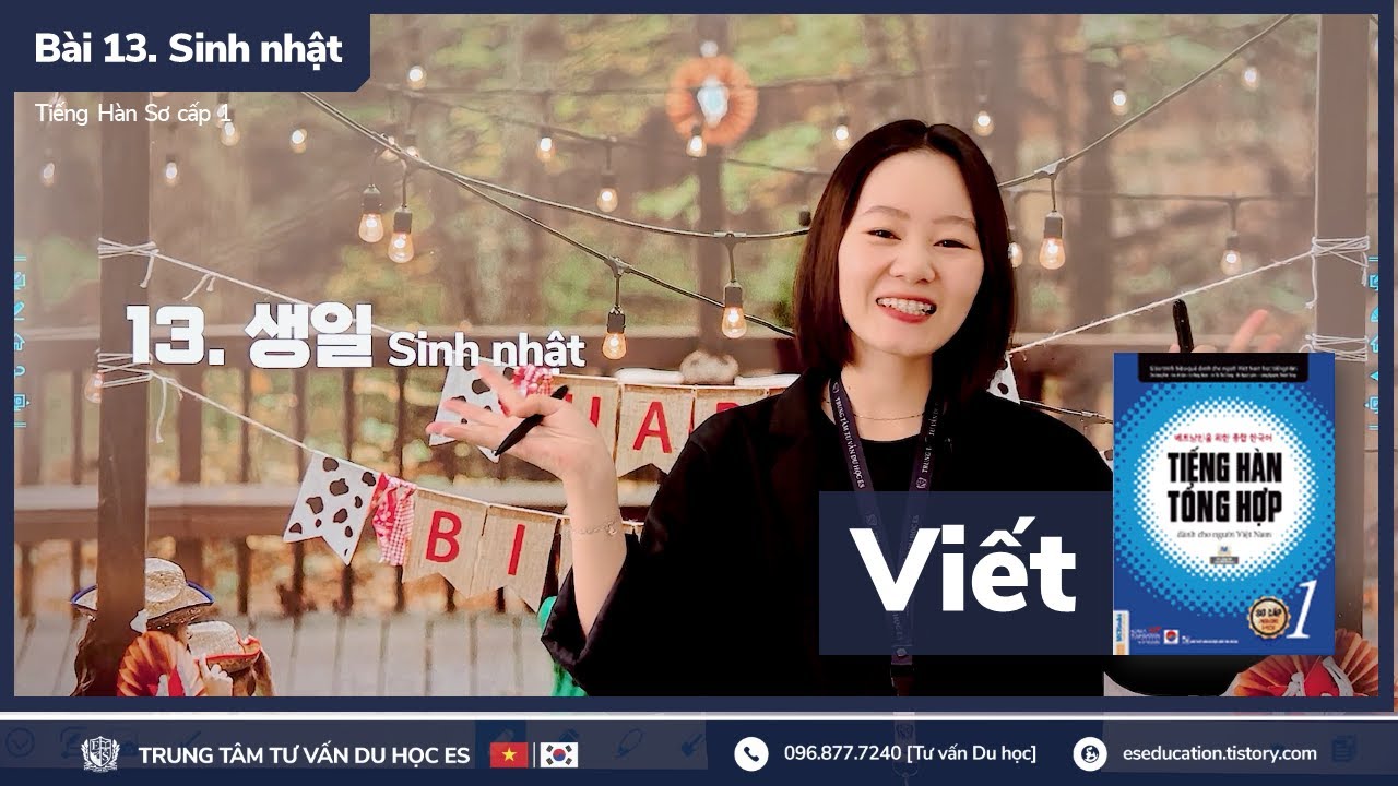 👩‍🏫 Bài 13. 생일 I Sinh nhật (Viết) - Tiếng Hàn Sơ cấp 1 [ES CHANNEL ...
