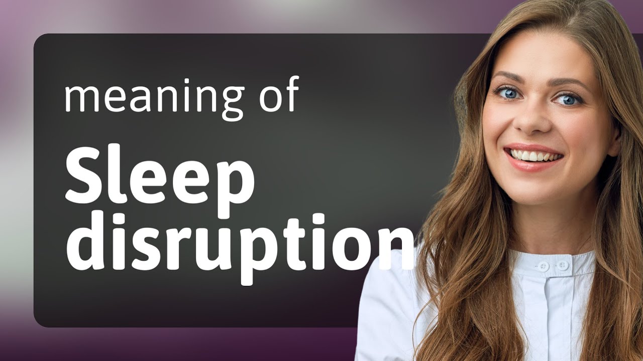Understanding "Sleep Disruption": A Guide for English Learners - YouTube