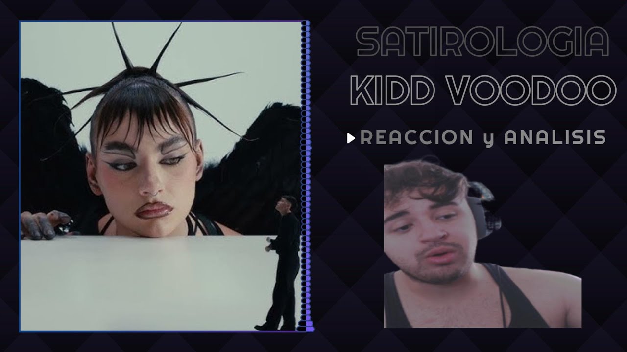 REACCION a KIDD VOODOO - SATIROLOGÍA (Video Oficial) - YouTube