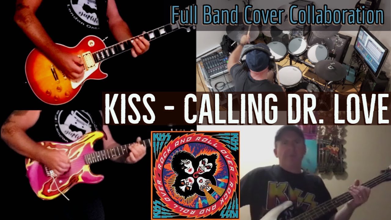 Kiss - Calling Dr. Love Full Band Cover Collaboration - YouTube