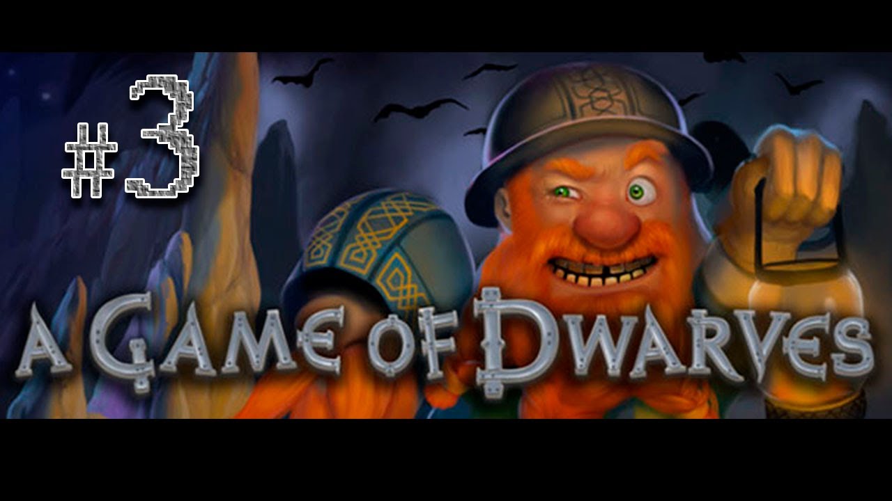 A Game of Dwarves #3 (начало третьей миссии) - YouTube