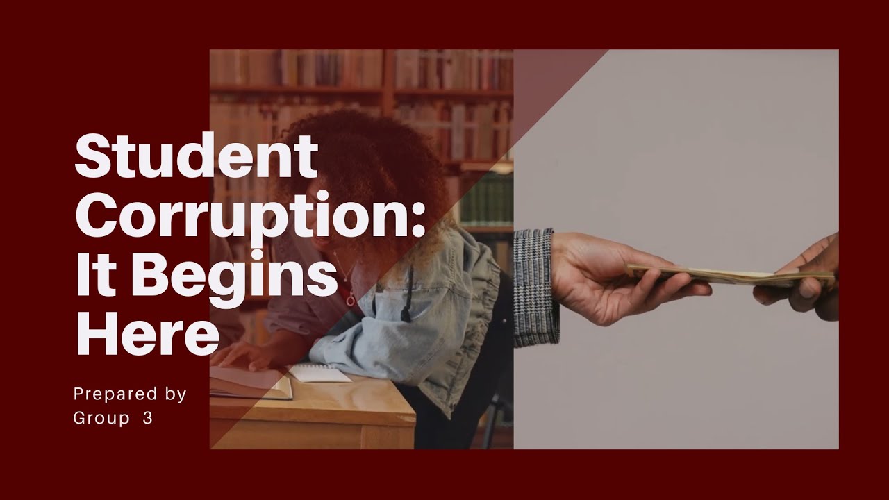 Student Corruption: It Begins Here - YouTube