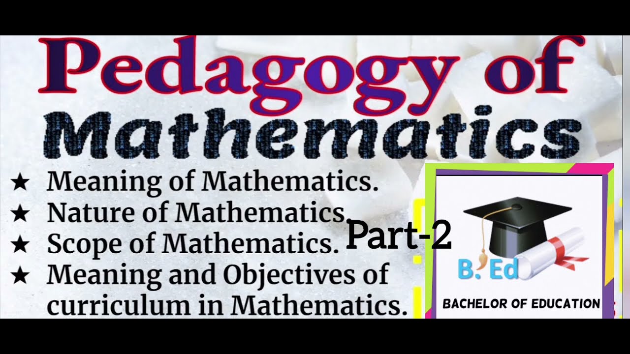 Math pedagogy part-2:Mathematics curriculum and historical evidence ...