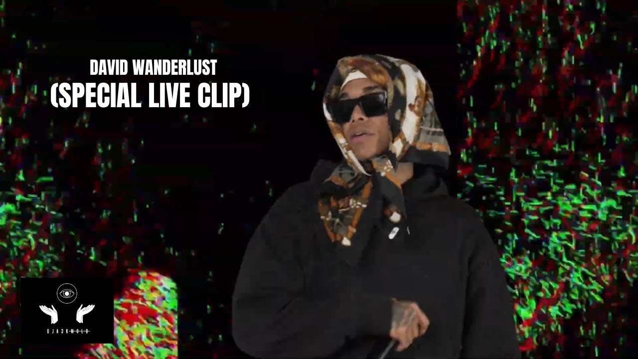 DAVID WANDERLUST - ( SPECIAL LIVE CLIP ) - YouTube