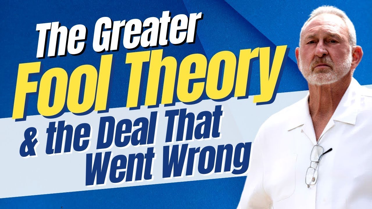 The Greater Fool Theory & the Deal That Went Wrong - YouTube