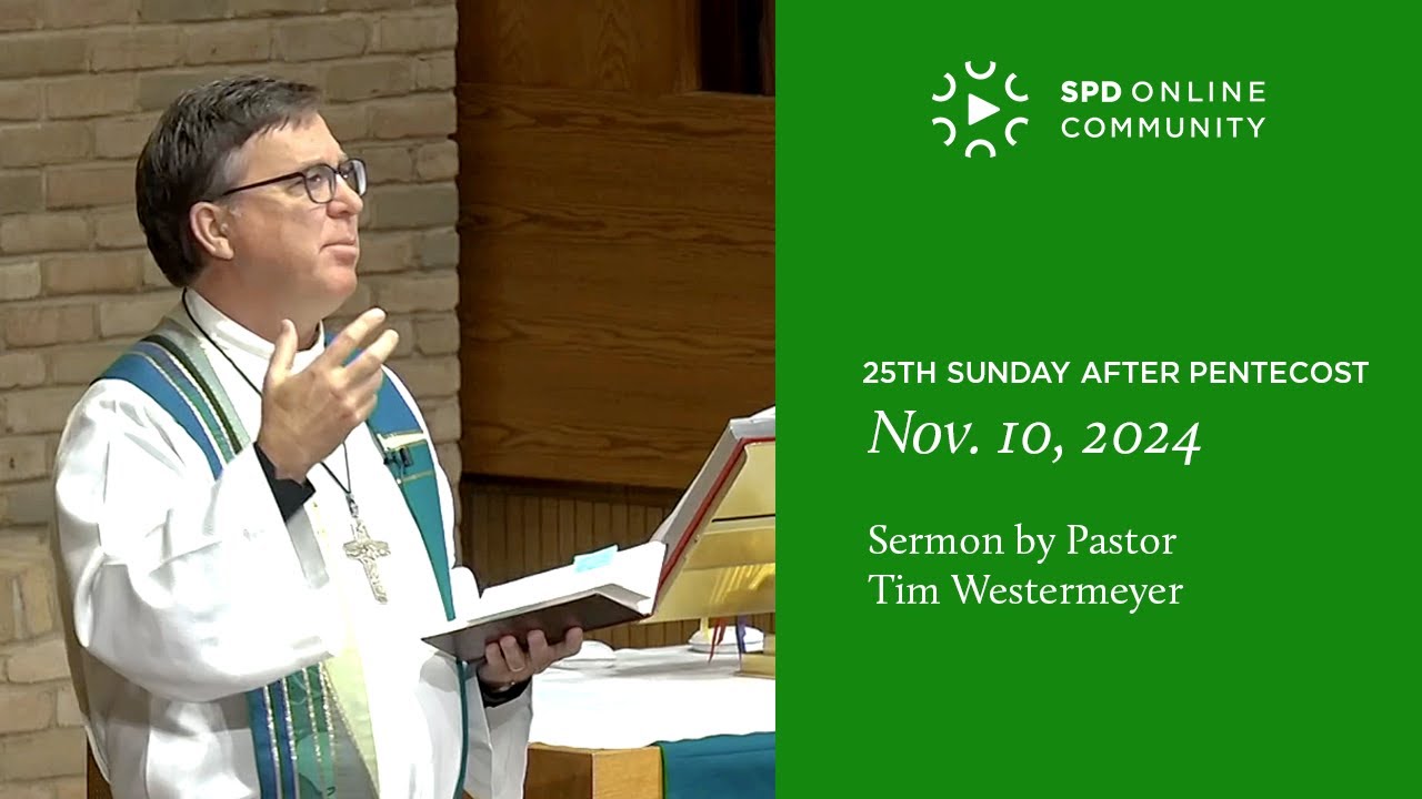 Nov. 10, 2024 - Sermon by Pastor Tim Westermeyer - YouTube