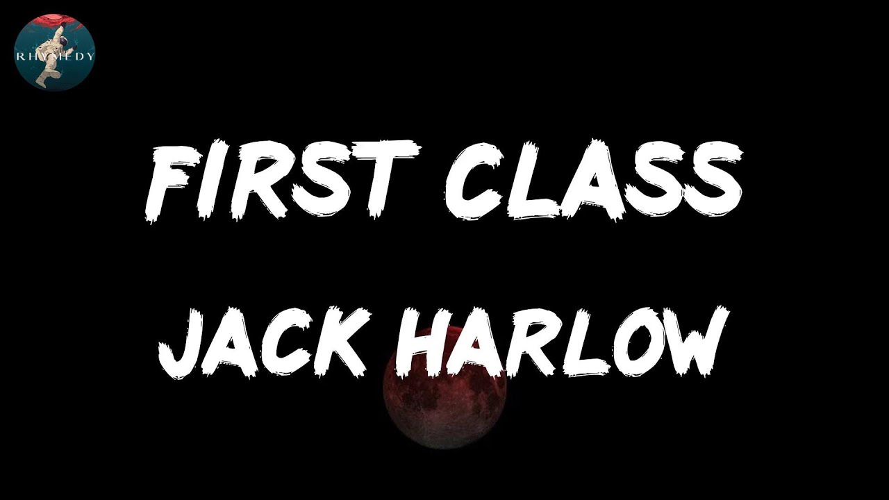 First Class - Jack Harlow (Lyrics) - YouTube