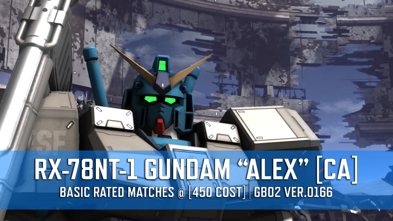 RX-78NT-1 GUNDAM "ALEX" [CA] - Basic Rated Matches @ [450 Cost] | GBO2 ...
