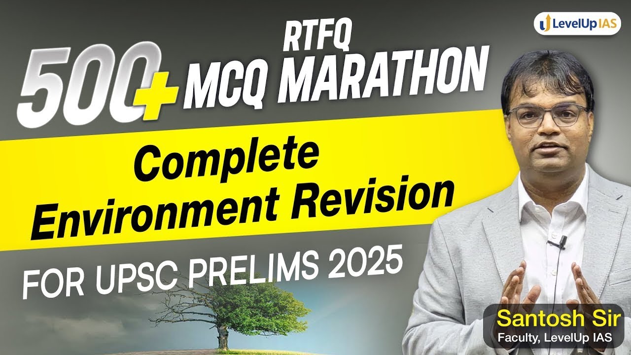 🔴RTFQ Marathon: Environment Part 2 for UPSC Prelims 2025 | Revision ...