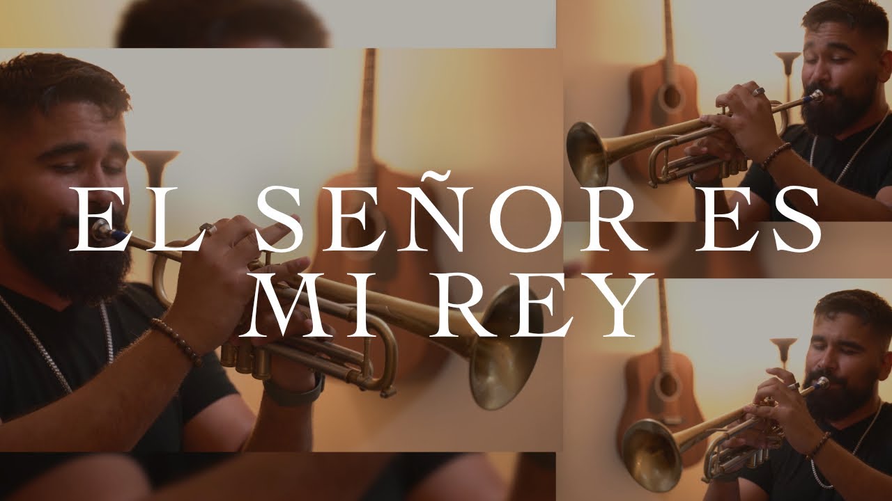 El Señor es mi Rey - Inspiración | Trumpet Intro - YouTube