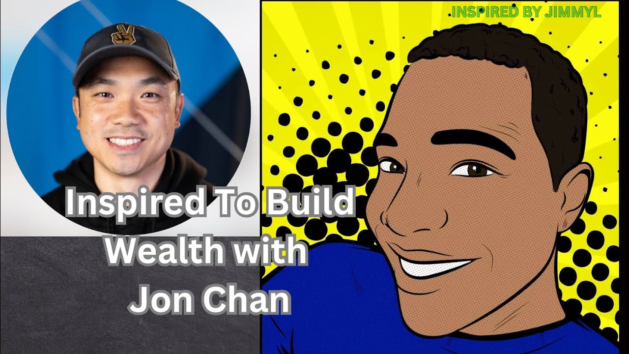 How to stay Inspired while building wealth with Jon Chan - YouTube