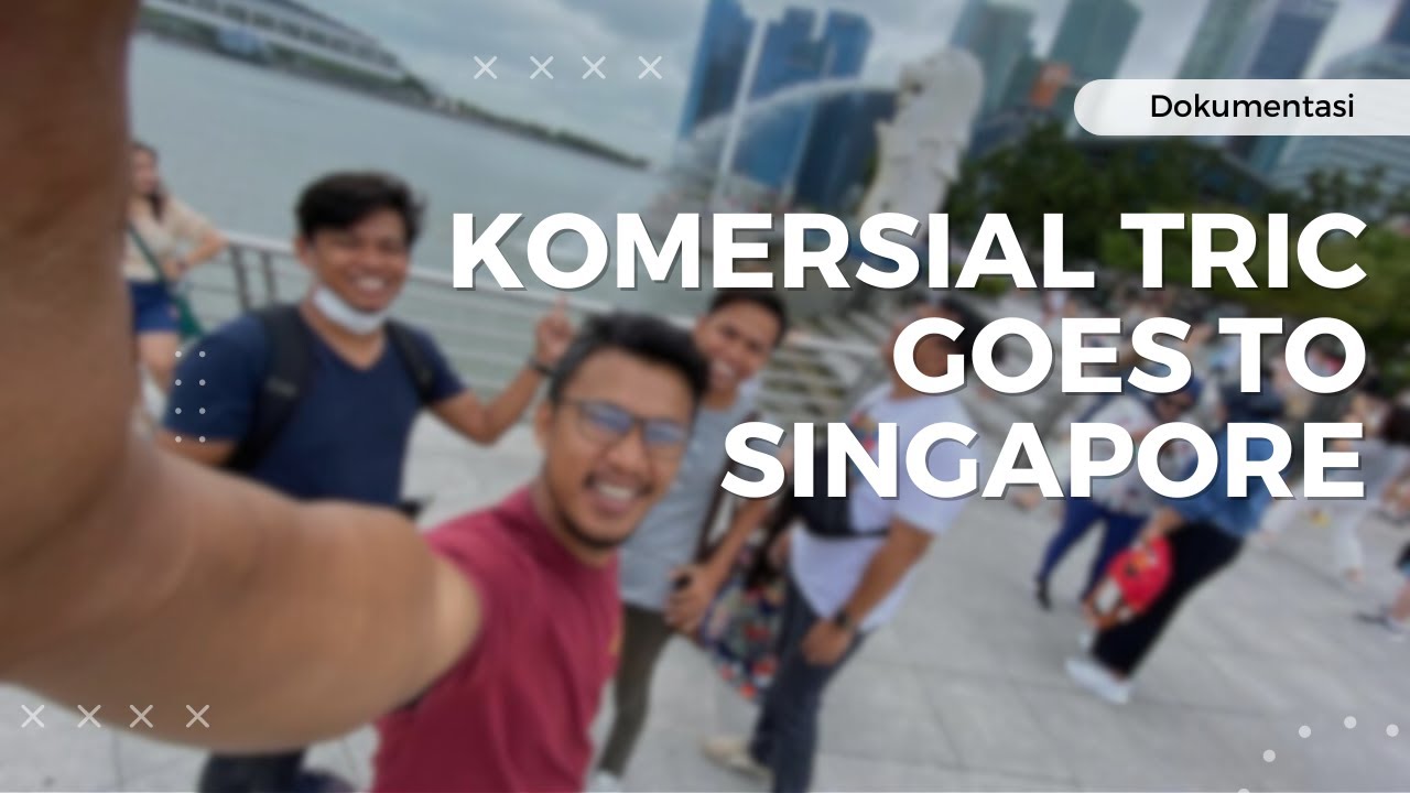 Komersial Goes to Singapore - YouTube