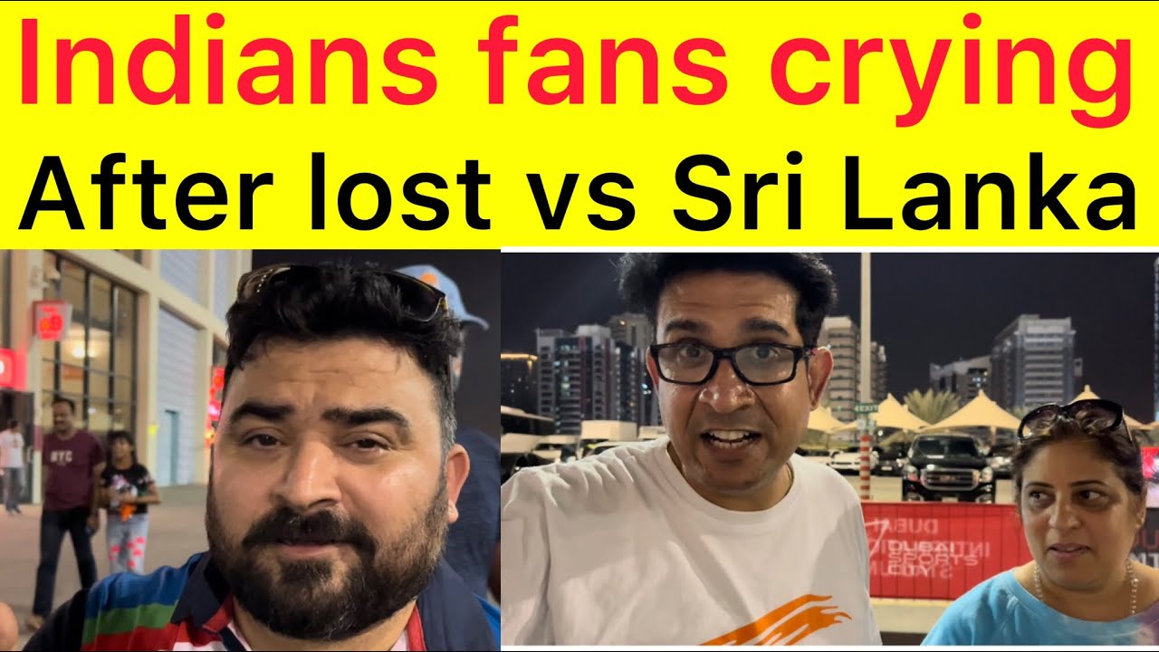 Indian fans crying over lost vs Sri Lanka - YouTube