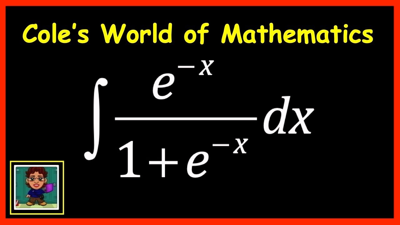 Integral e^-x/(1+e^-x) Calculus - YouTube