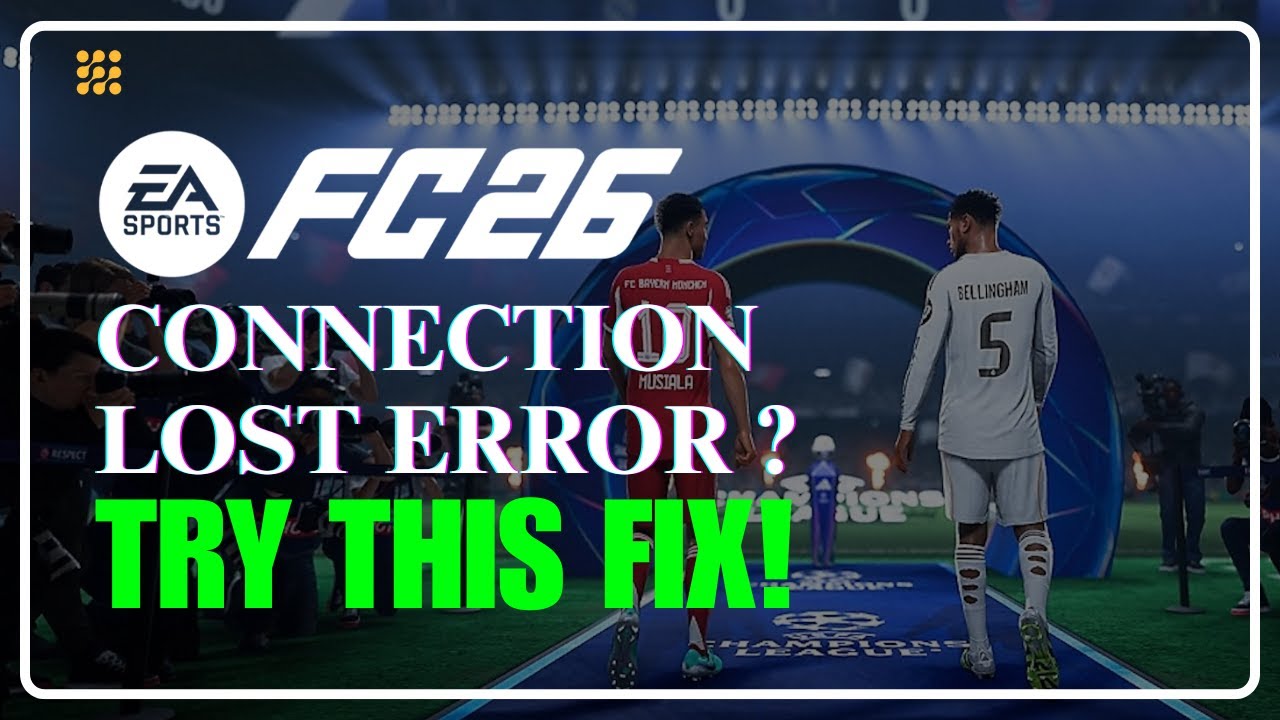 Fix: EA SPORTS FC26 Error Connection To Lobby Lost | EA SPORTS FC26 ...
