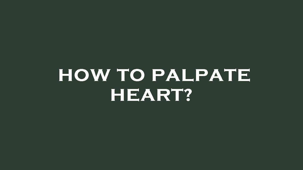 How to palpate heart? - YouTube