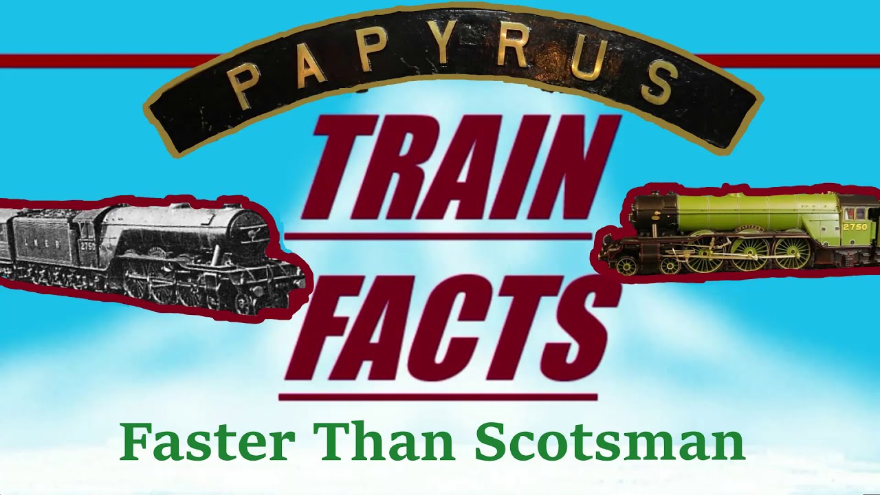 Train Facts: Speed of LNER Papyrus - YouTube
