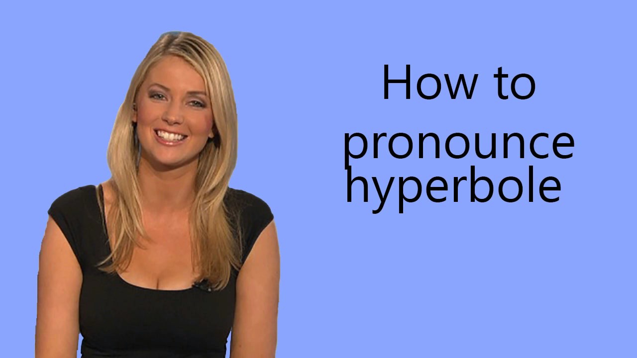 How to pronounce hyperbole - YouTube