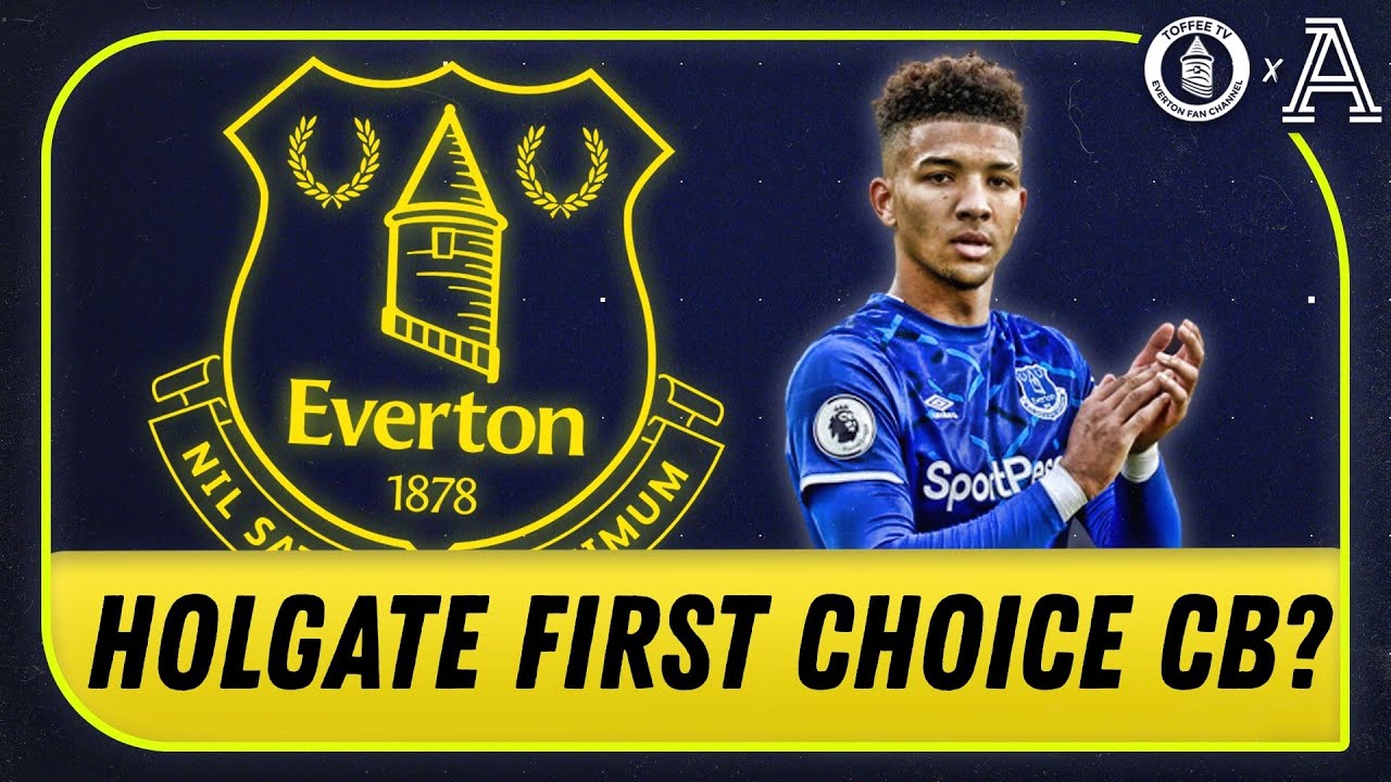 Will Holgate Be Everton's Number One Centre Back Next Season? - YouTube