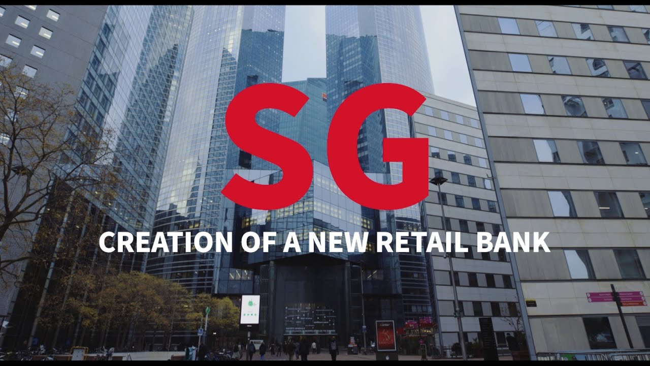SG: creation of a new retail bank. - YouTube