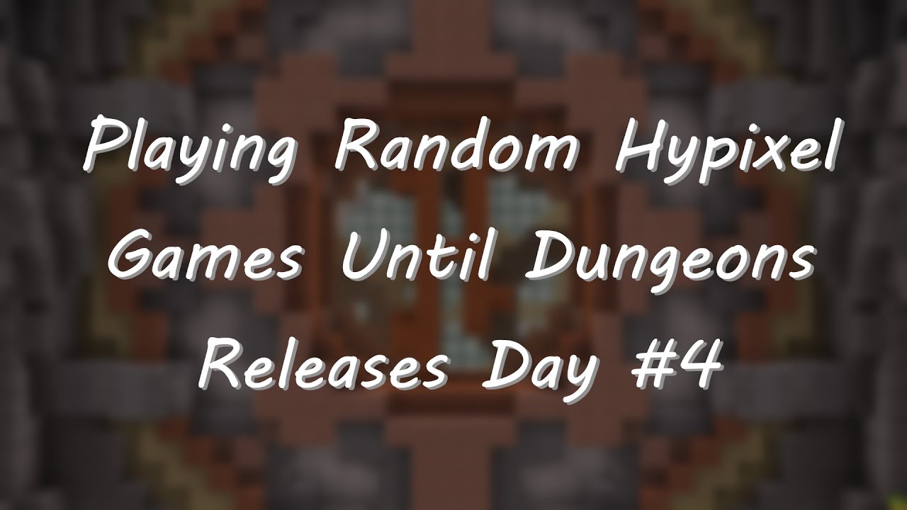 Playing Random Hypixel Games Until Dungeons Releases | Day #4 - YouTube