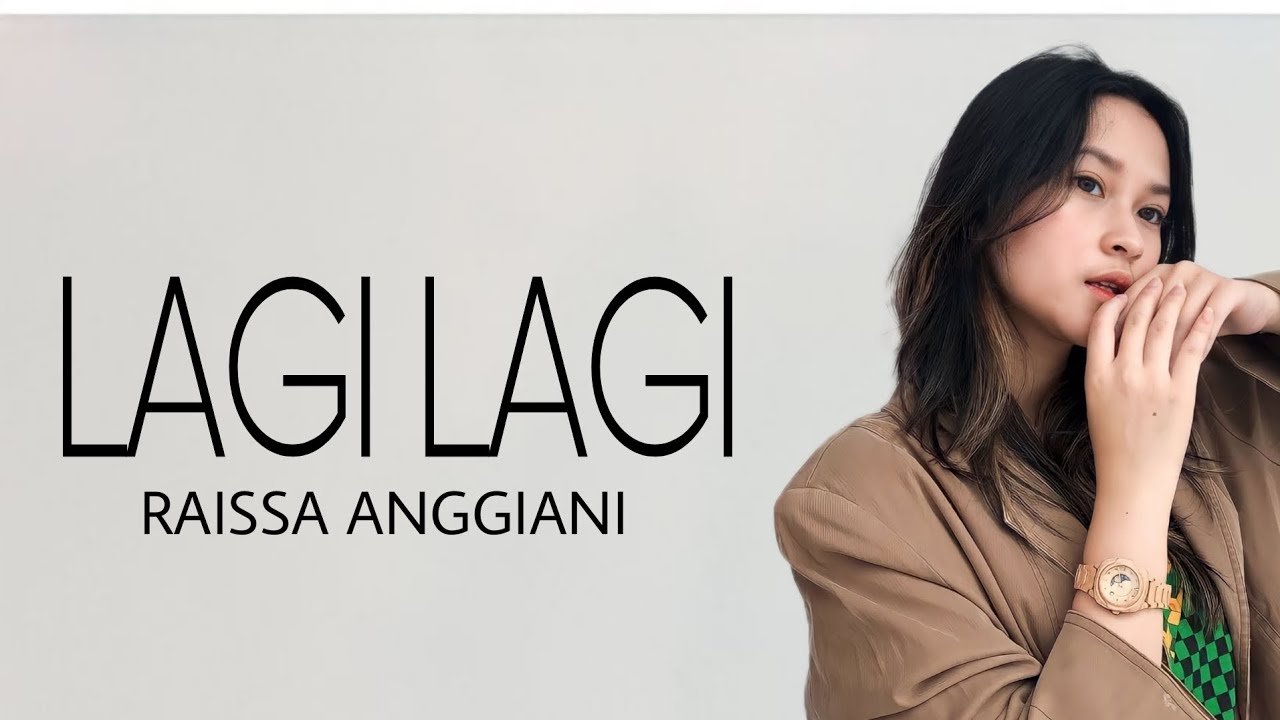 RAISSA ANGGIANI - LAGI LAGI - LIRIK - YouTube