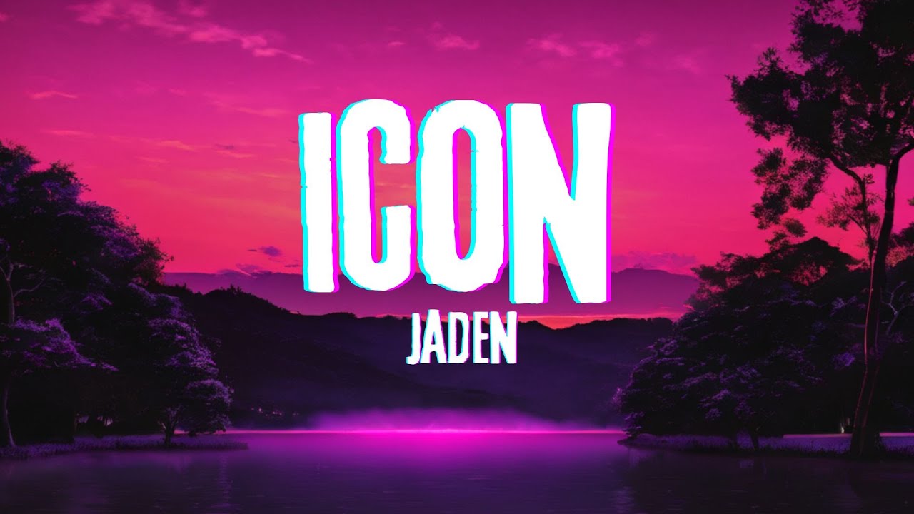 Jaden - Icon (Lyrics) - YouTube