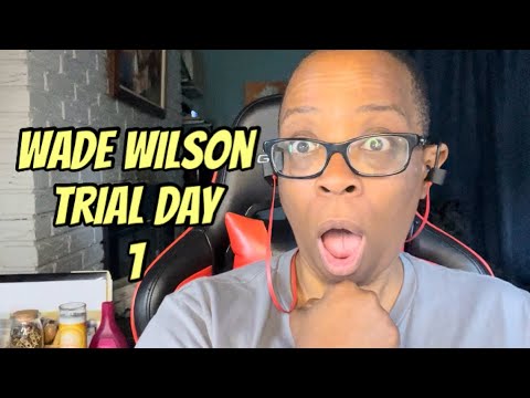 Wade Wilson - Trial Day 1 - YouTube