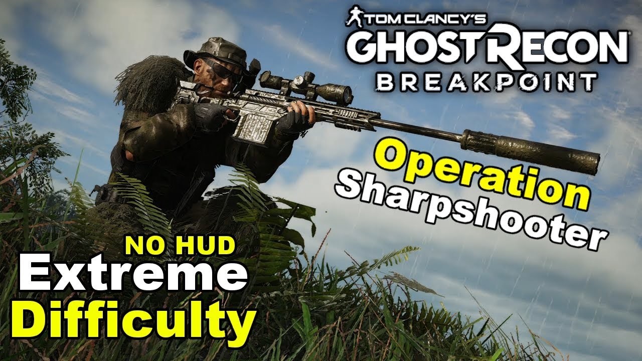 Ghost Recon: Breakpoint - [Scout Sniper] Operation Sharpshooter ...