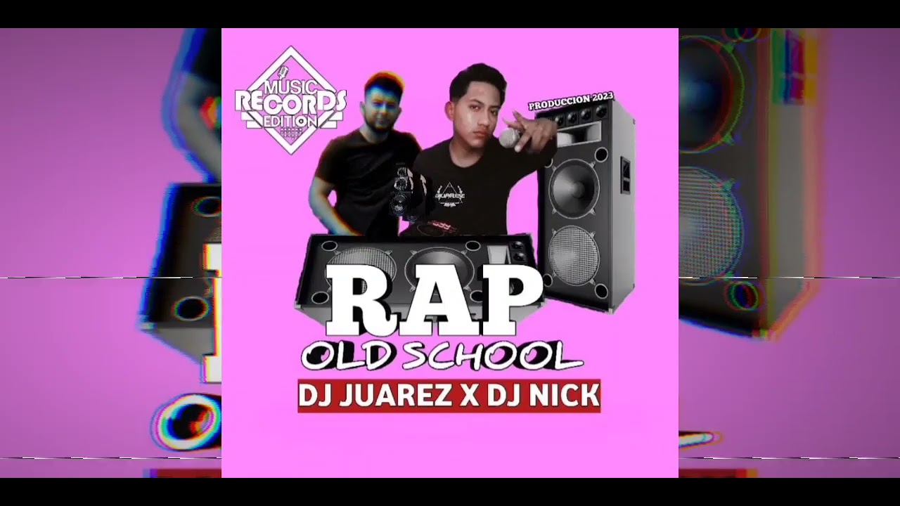Rap Old School Mix 2023 |Dj Juárez X Dj Nick (Music Record Editions ...