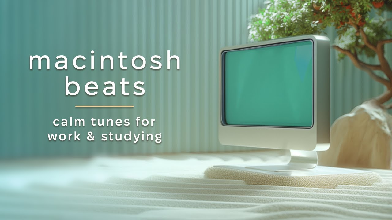 Calm beats for work & studying 🎧 Macintosh vibes to boost focus - YouTube