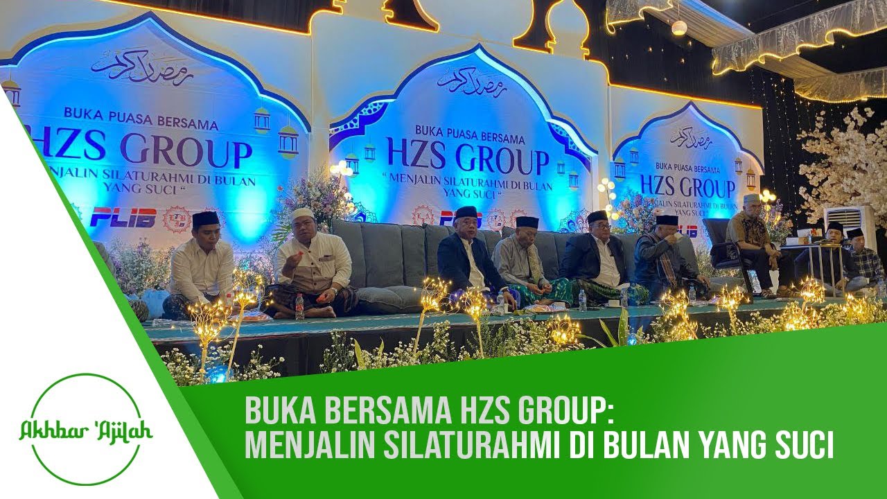 BUKA BERSAMA HZS GROUP: MENJALIN SILATURAHMI DI BULAN YANG SUCI ...