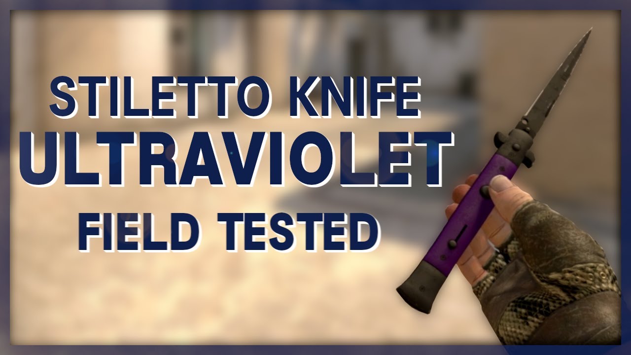 CS:GO Skin - Stiletto Knife | Ultraviolet (Field-Tested) - YouTube