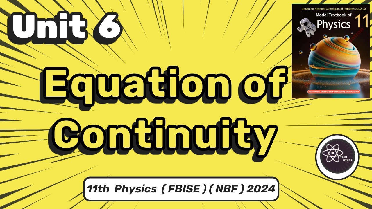 Equation of Continuity | Class 11 Physics | Unit 6 Fluid Mechanics ...