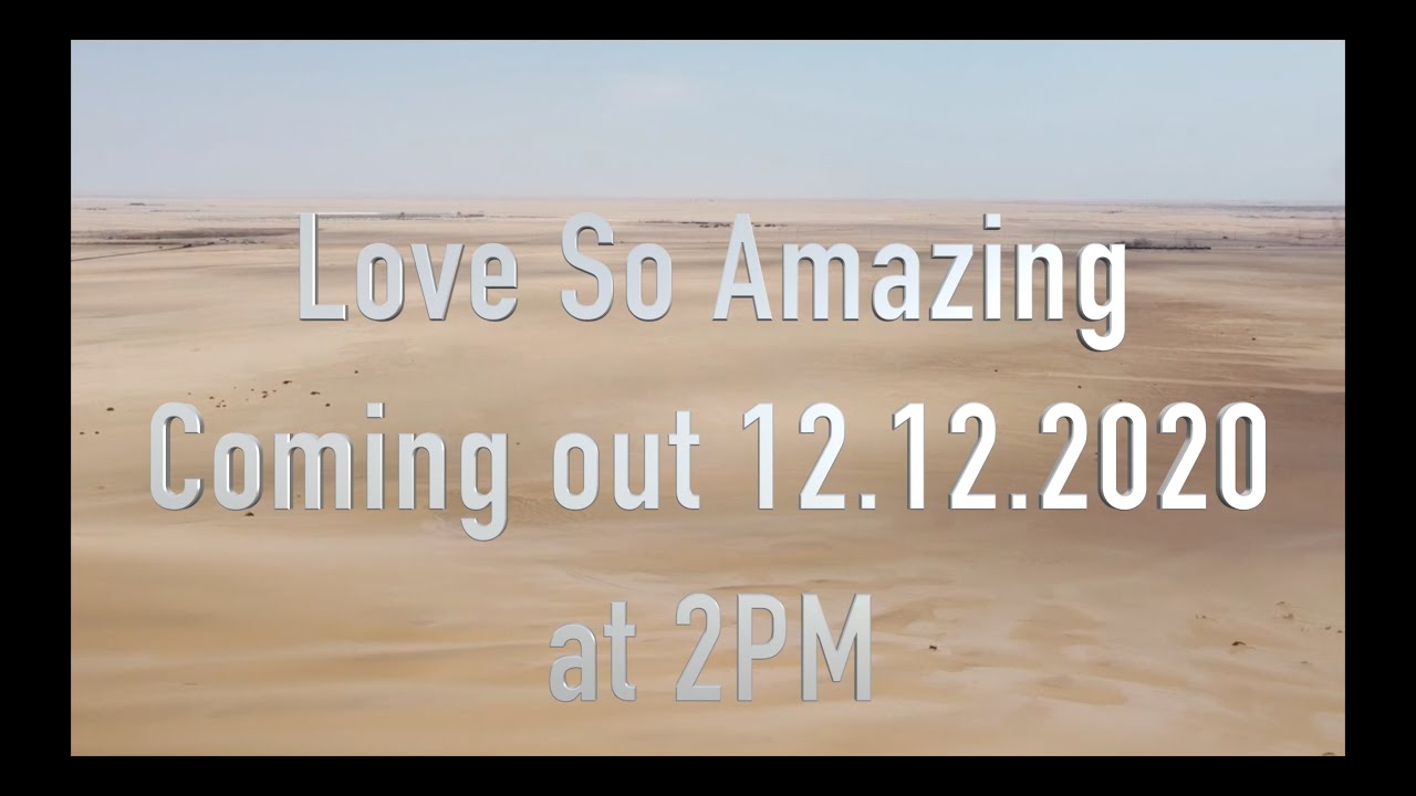 New Video PROMO - Love So Amazing - Coming out 12.12.2020 - YouTube