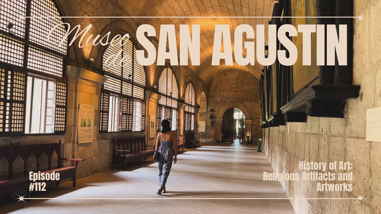 MUSEO DE SAN AGUSTIN | Convent Museum with Religious Artifacts and ...