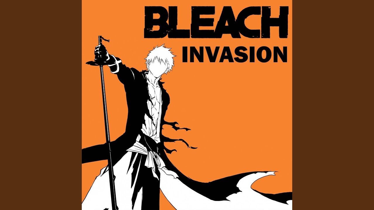 Invasion (From "Bleach") - YouTube Music