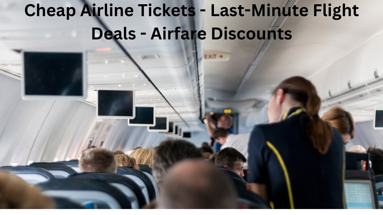 Cheap Airline Tickets - Last-Minute Flight Deals - Airfare Discounts ...
