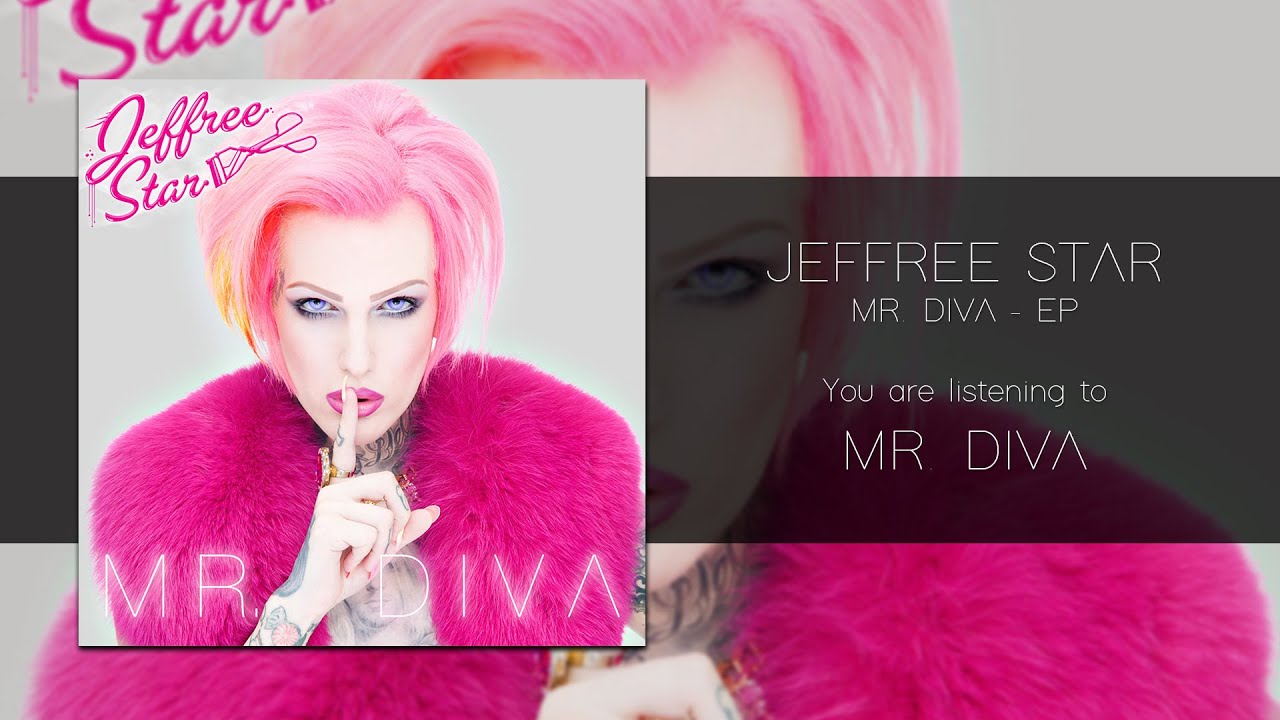 Jeffree Star - Mr. Diva [Audio] - YouTube