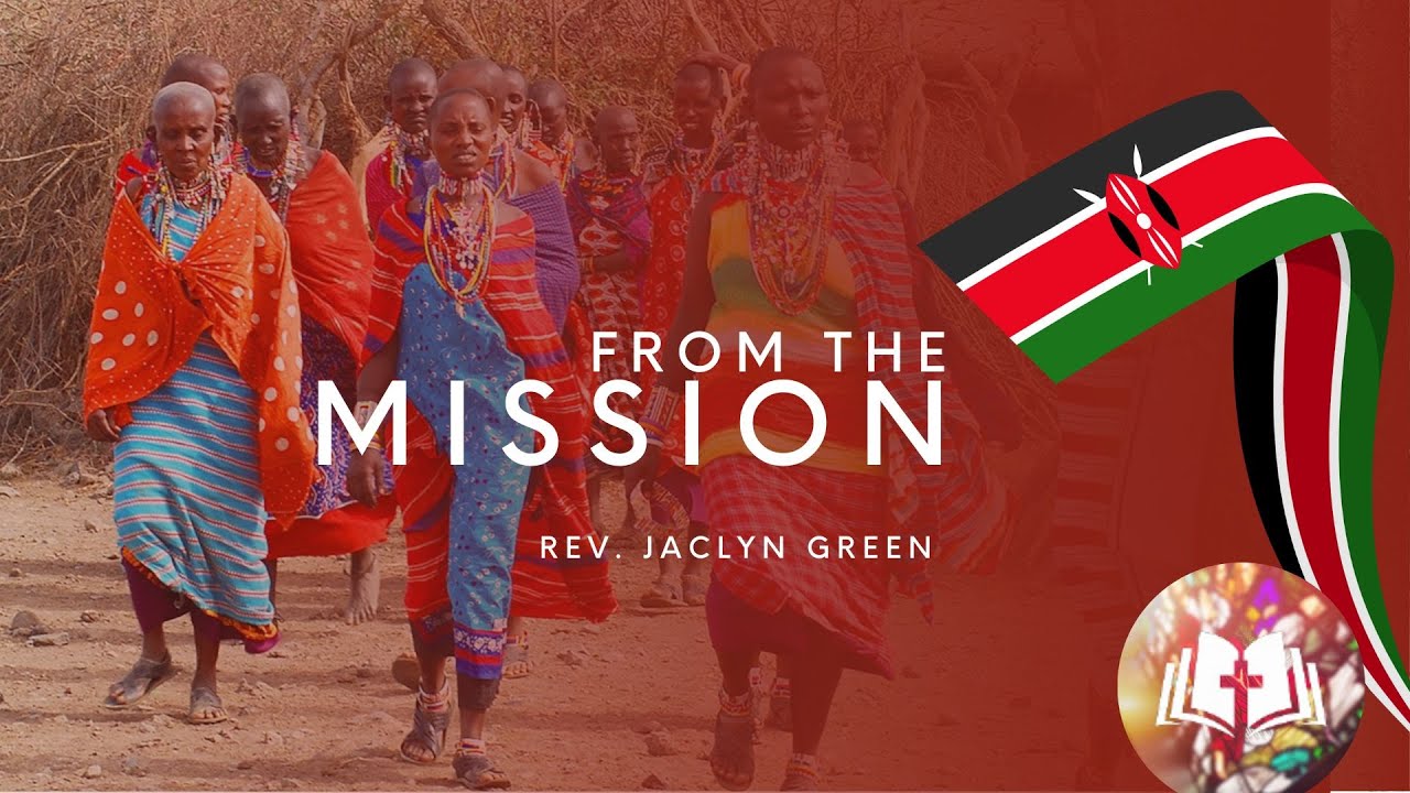 From the Mission | Kenyan Presentation | Rev. Jaclyn Green - YouTube