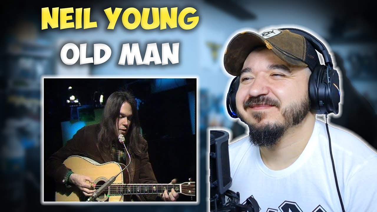 NEIL YOUNG - Old Man (Live) | FIRST TIME REACTION - YouTube