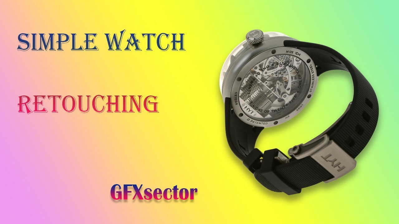 How to retouch watch - YouTube
