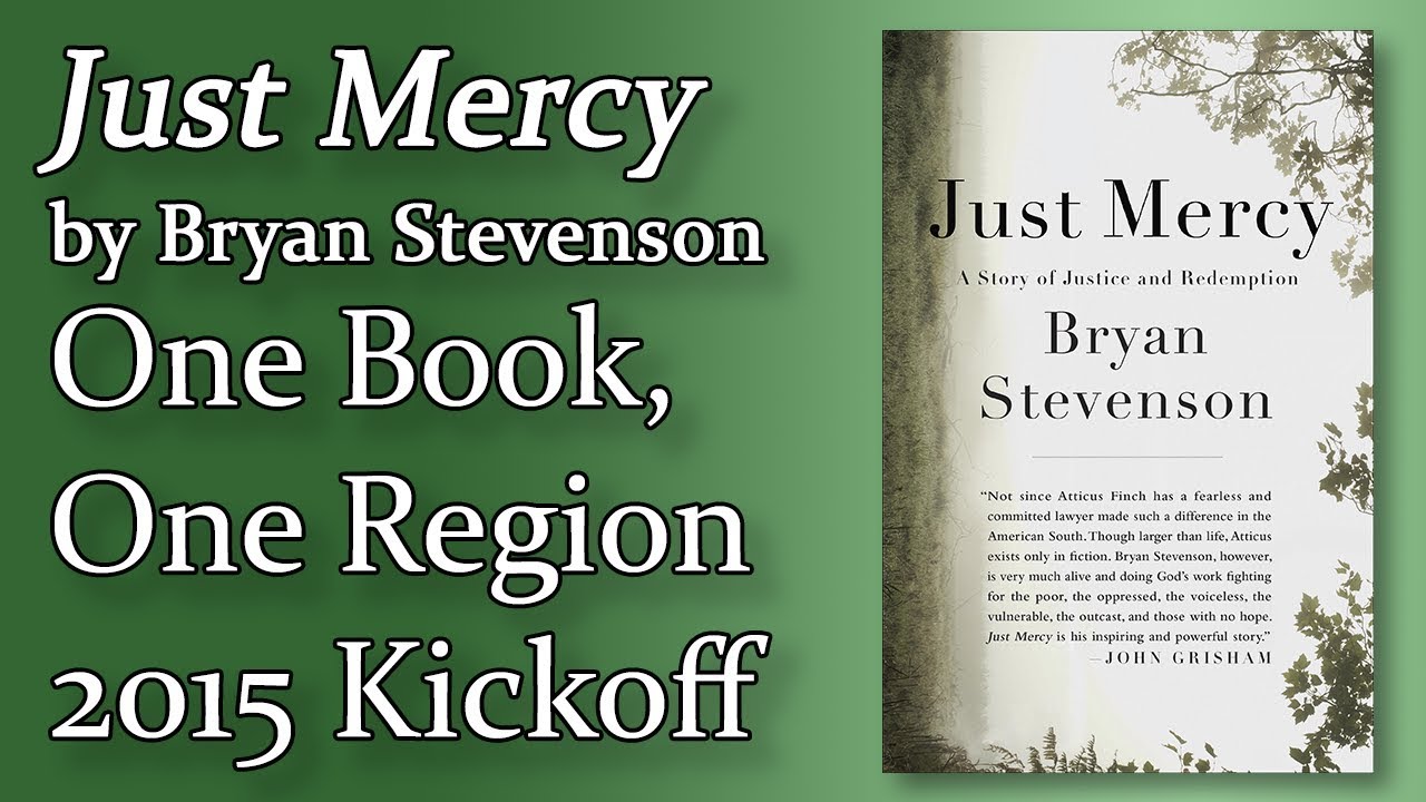 One Book, One Region 2015 Kickoff: "Just Mercy," by Bryan Stevenson ...